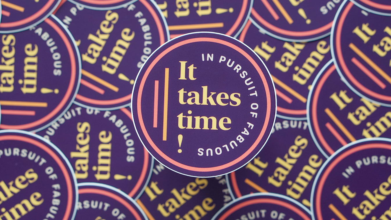 It takes time in pursuit of fabulous message sticker – 80.design